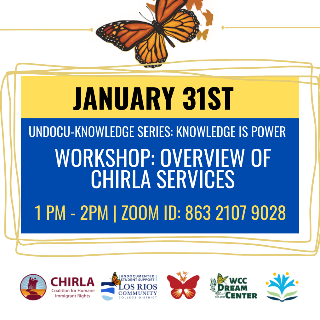 Undocu-Knowledge Workshop Series: Overview of CHIRLA Services - Woodland Community College